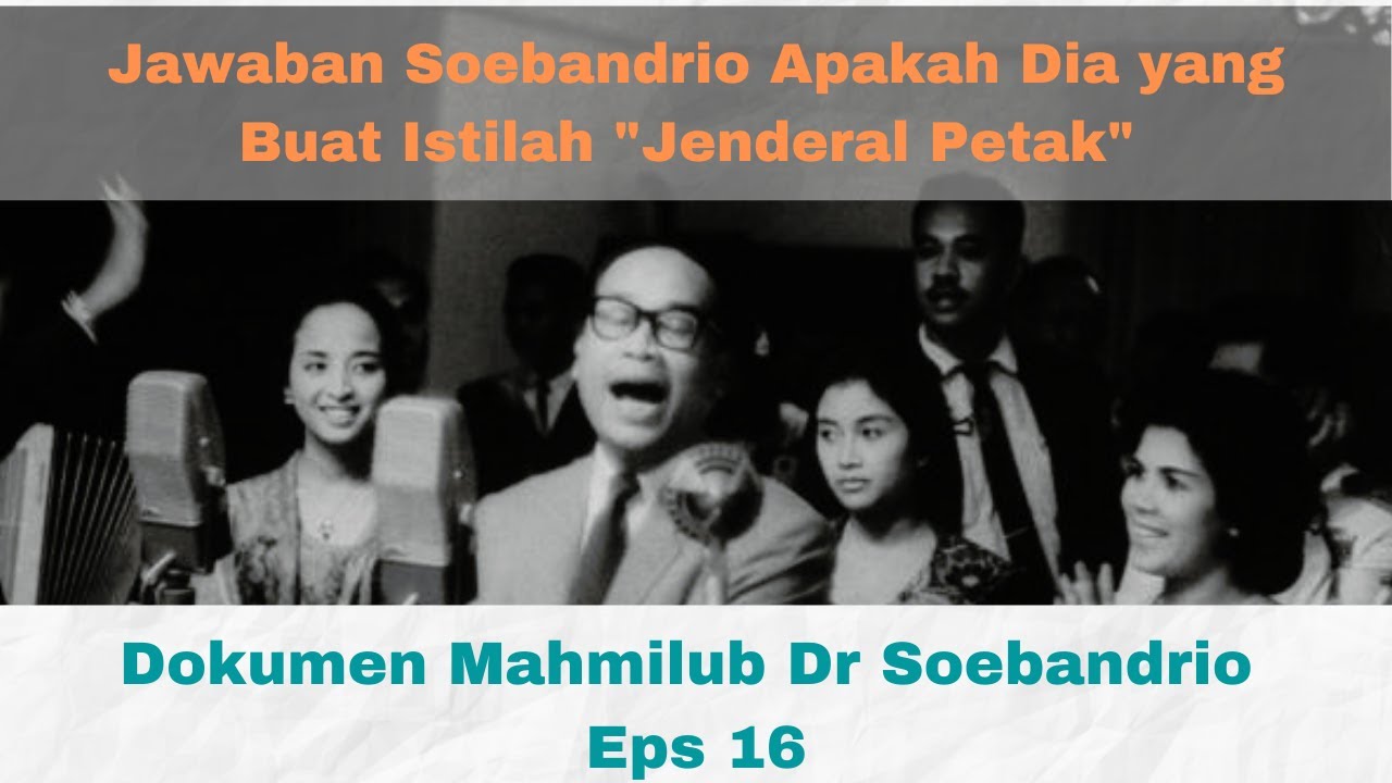 (16) Jawaban Soebandrio Soal Istilah Jenderal Petak: Mahmilub G30S Dr ...
