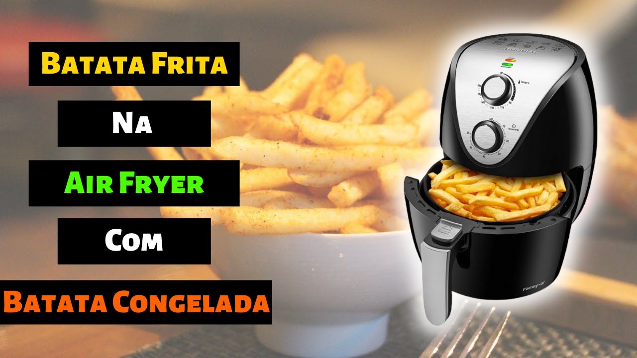 🍟 Como fazer BATATA FRITA na AIRFRYER com BATATA CONGELADA? - YouTube