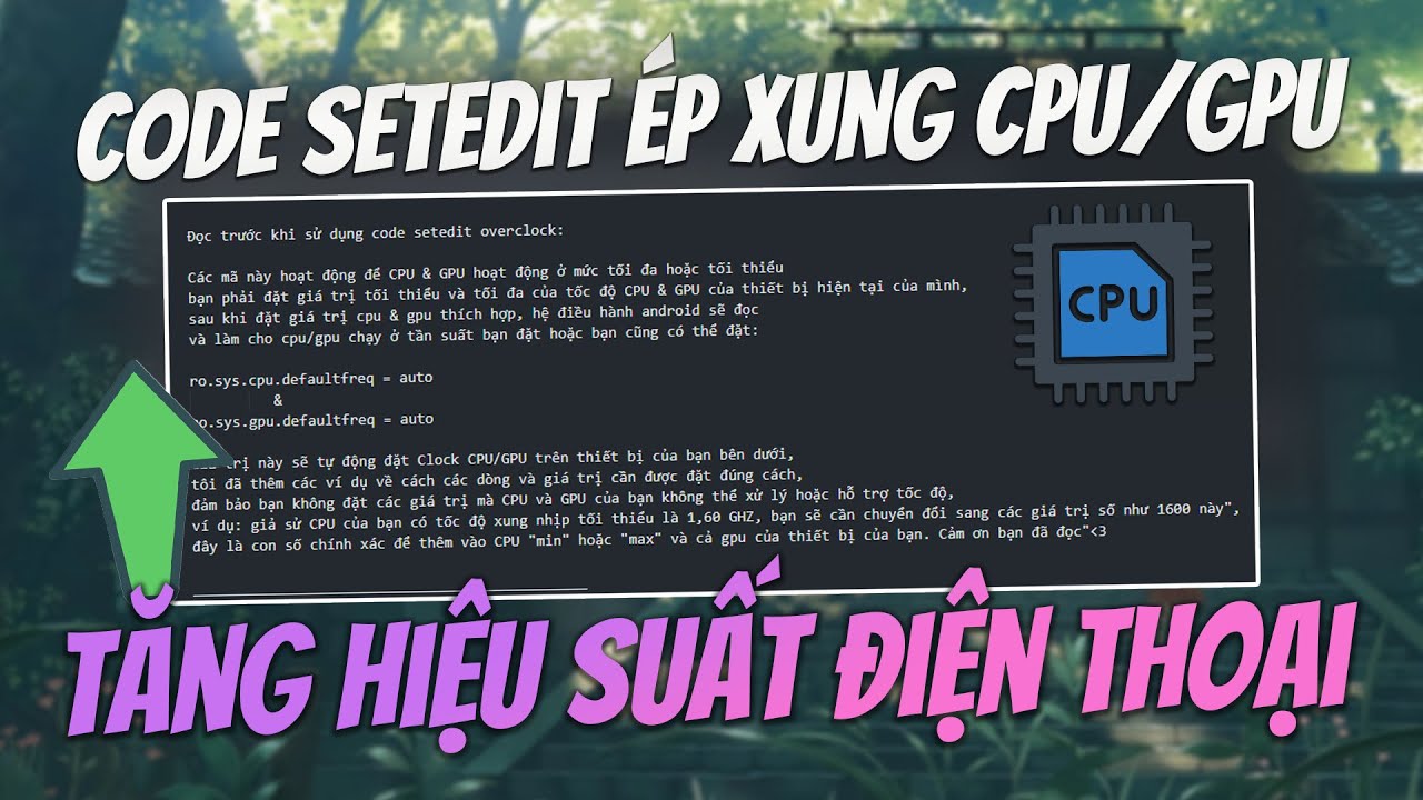 [#7] Code Setedit Ép Xung CPU/GPU Điện Thoại Androids Khiến Thiết Bị Giảm Lag, Chơi Game Mượt ...