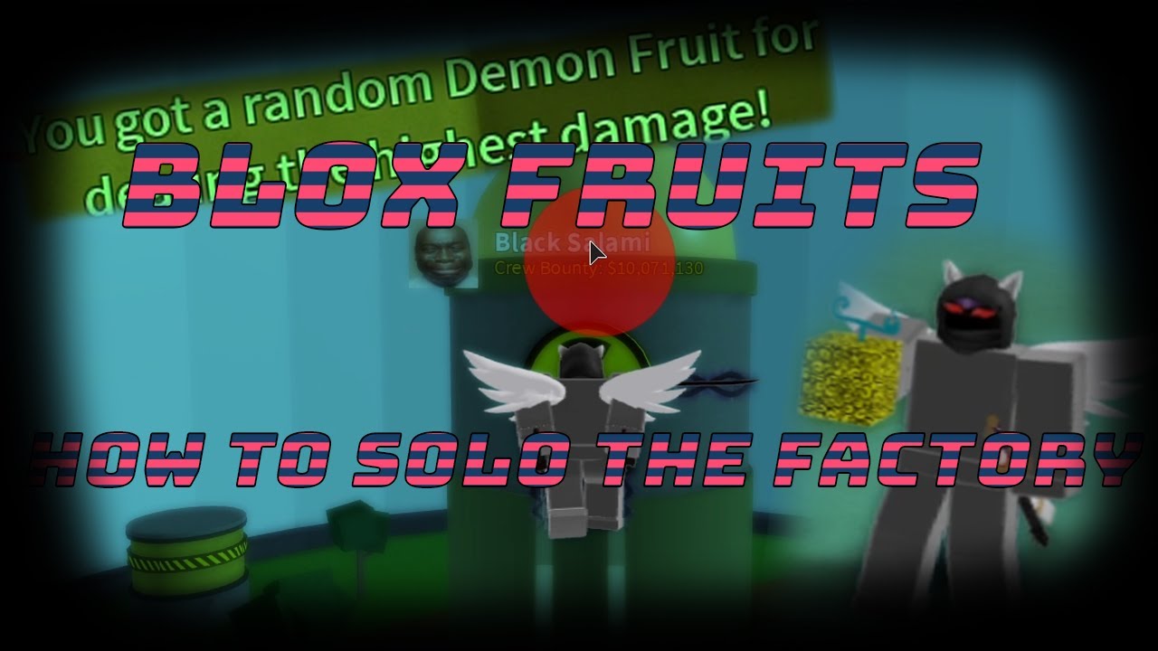 BLOX FRUITS HOW TO SOLO FACTORY TIPS Update 13 YouTube blox-fruits-how-to-solo-factory-tips-update-13-youtube