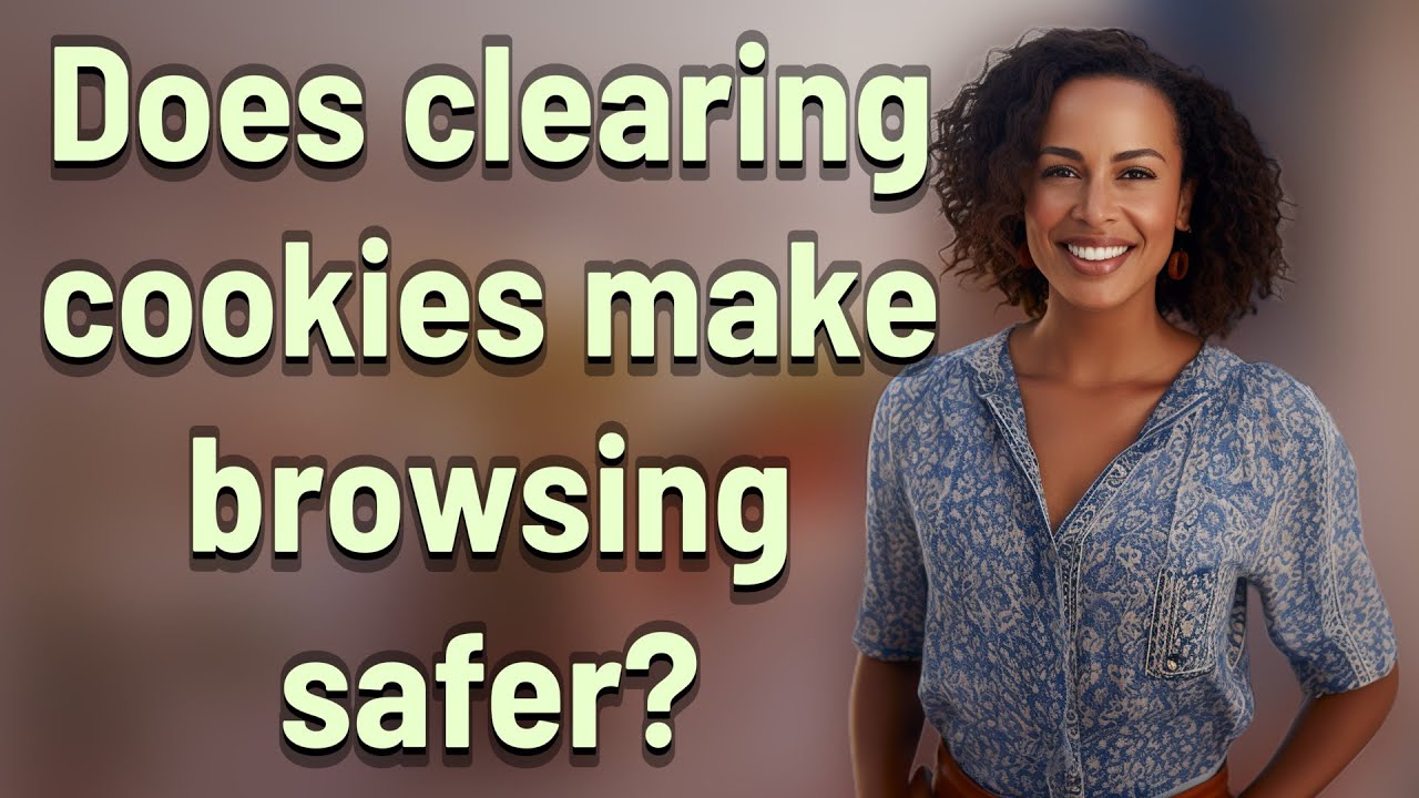 Does clearing cookies make browsing safer? - YouTube