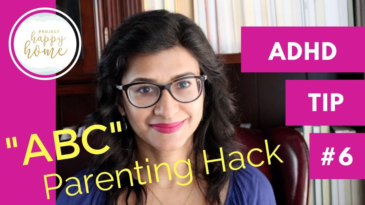 PARENTING ADHD Tip #6: "ABC" Parenting Hack for ALL Your Kids ...
