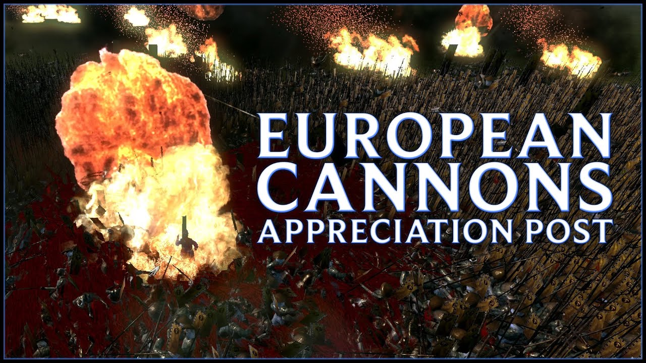 EUROPEAN CANNONS APPRECIATION POST! - YouTube