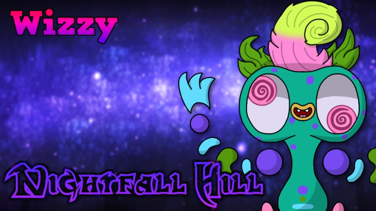 My Singing Monsters: ToTU || Wizzy - Nightfall Hill - YouTube