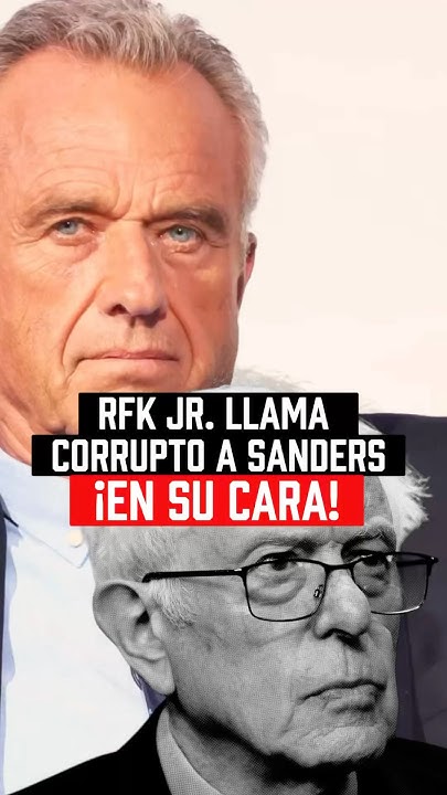 RFK Jr. llama corrupto a Bernie Sanders en su cara 🔥 - YouTube