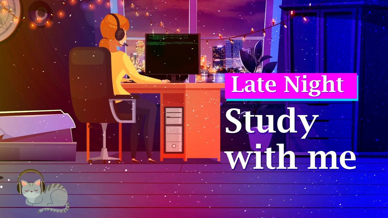 Late Night [Study with me] 📚 Lofi beats - Chill Beats / Study and Relax ...