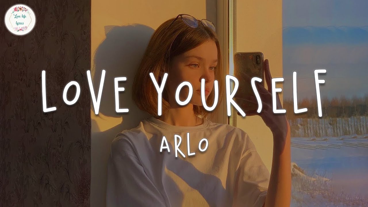 Vídeo con letra | Love Yourself - Justin Bieber (Lyrics Video) | Arlo Cover - YouTube