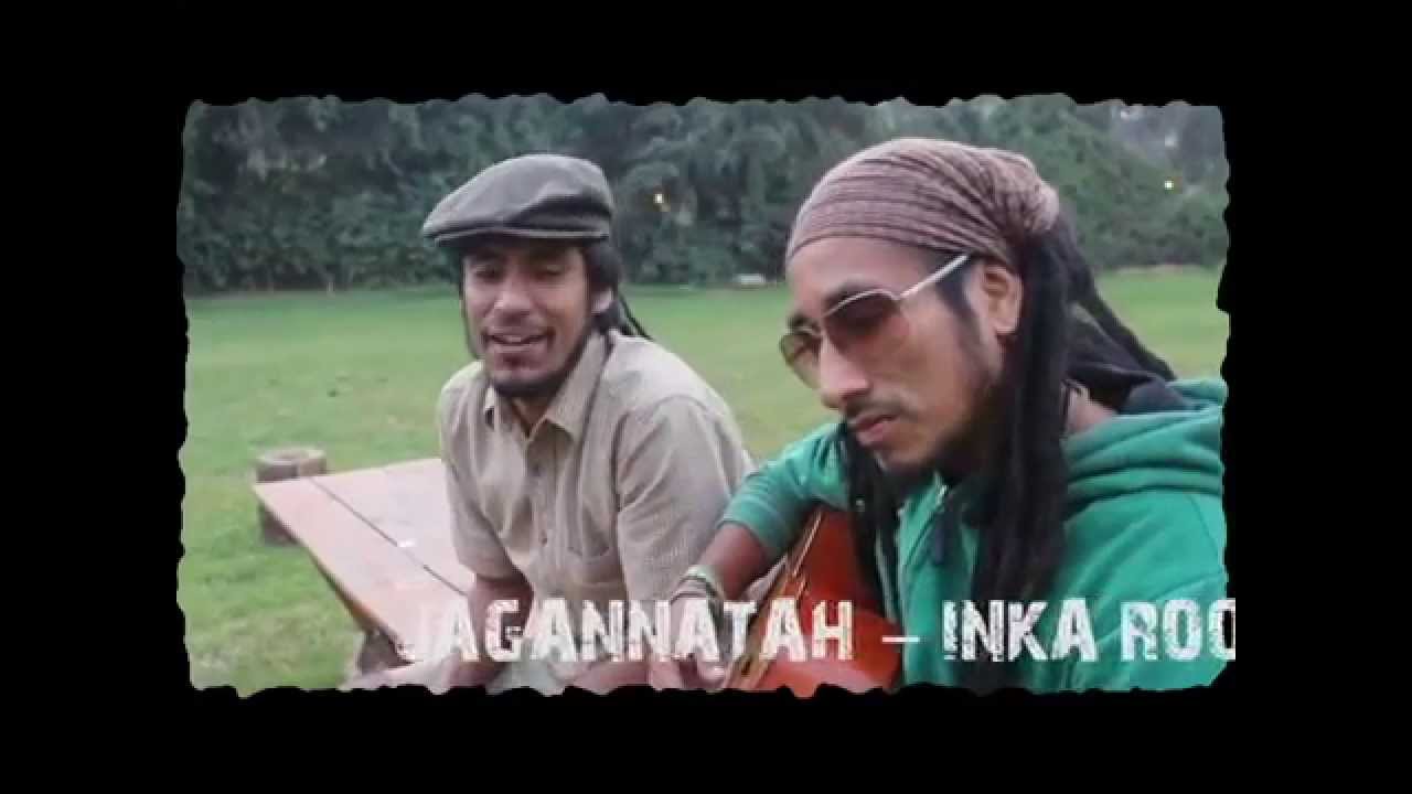 SALUDOS DE JAGANNATHA & INKA ROOTS REGGAE PATRIO 2 - YouTube
