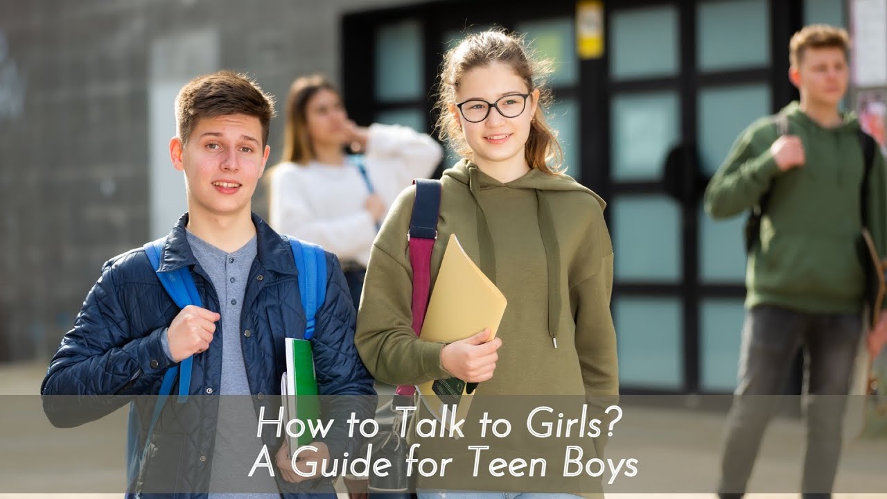 How to Talk to Girls? | A Guide for Teen Boys - YouTube