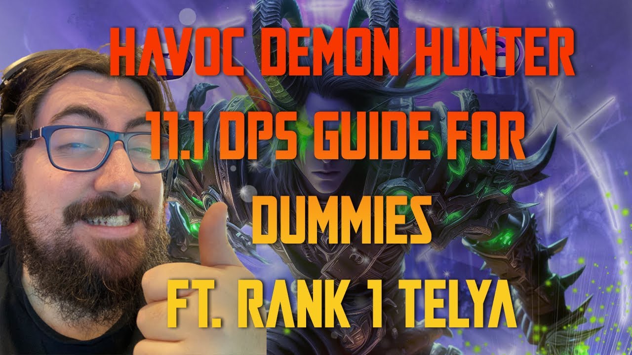 Havoc Demon Hunter 11.1 - DPS Raid/Dungeon Guide for Dummies (Ft. Rank ...