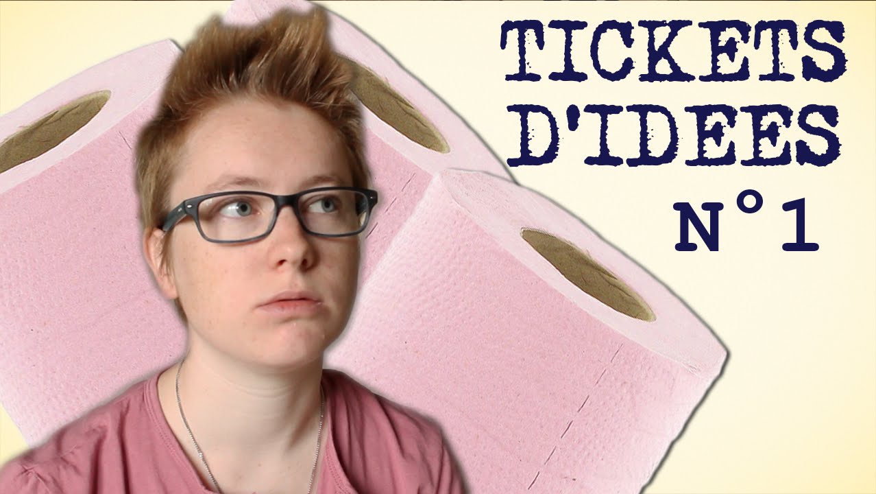 TICKETS D'IDEES N°1 - LE PAPIER TOILETTE - YouTube