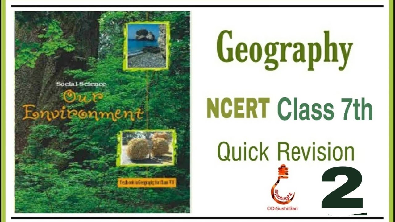 Geography NCERT Class 7th | Part 2 | Quick Revision | Dr.Sushil Bari ...
