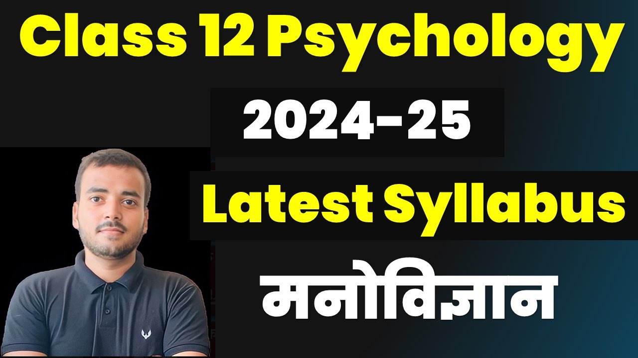 Class 12 Psychology Latest syllabus 2024-25 I complete overview of ...