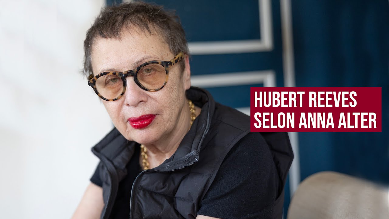 HUBERT REEVES SELON ANNA ALTER - YouTube