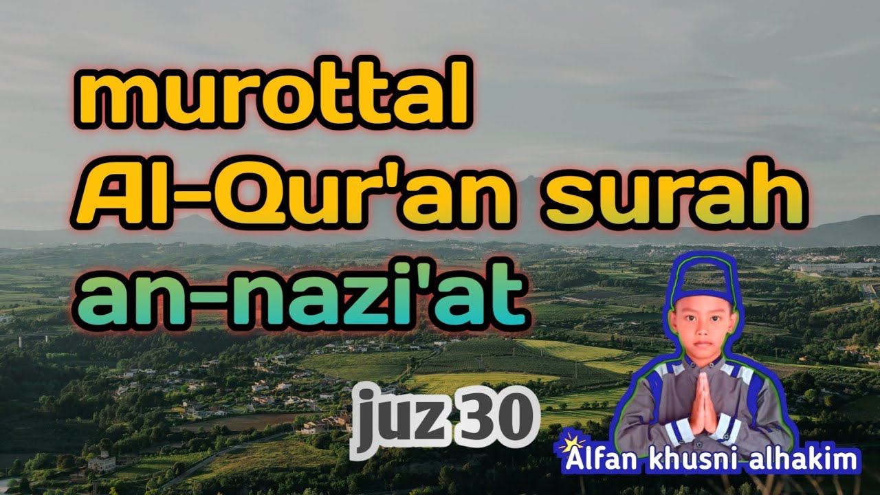 Murotal AL Quran Surah An Naziat