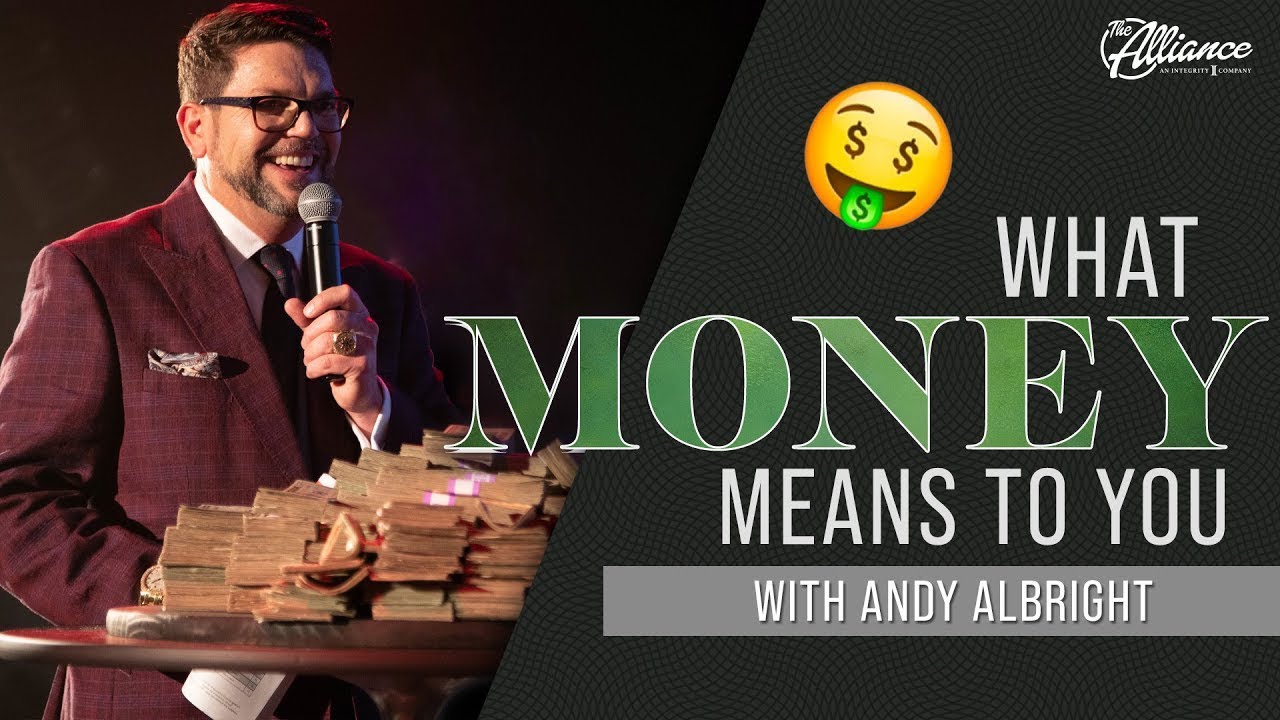 Andy Albright: What Money Means To People | The Alliance - YouTube