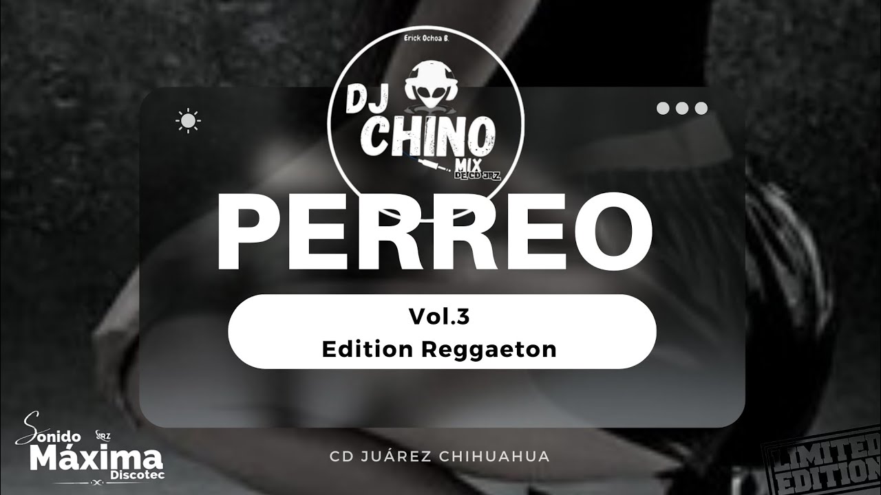Dj Chino Mix - Perreo Vol.3 Edition Reggaeton. - YouTube