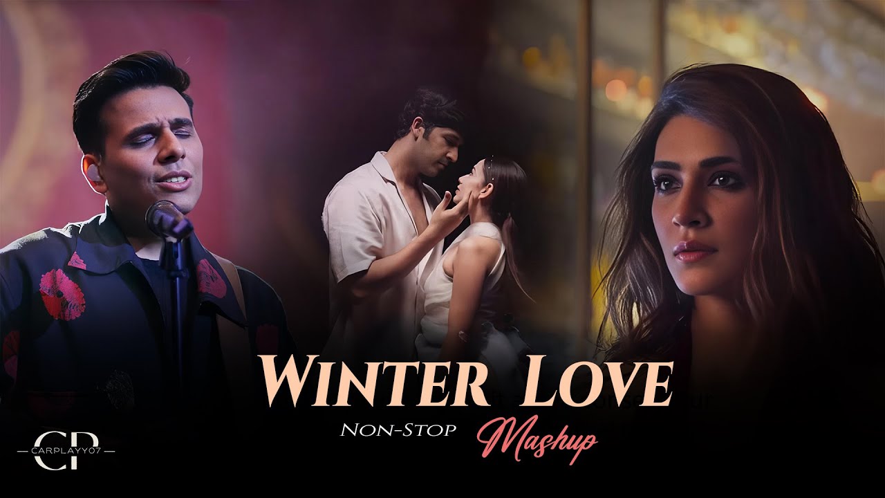 Winter Love Mashup 2025 | Non-stop Jukebox | Carplay07 - YouTube