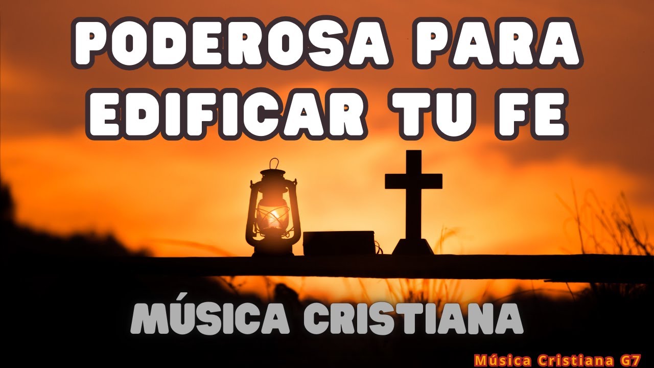 Música Cristiana Poderosa para Edificar Tu Fe | Espíritu Santo #gospel - YouTube