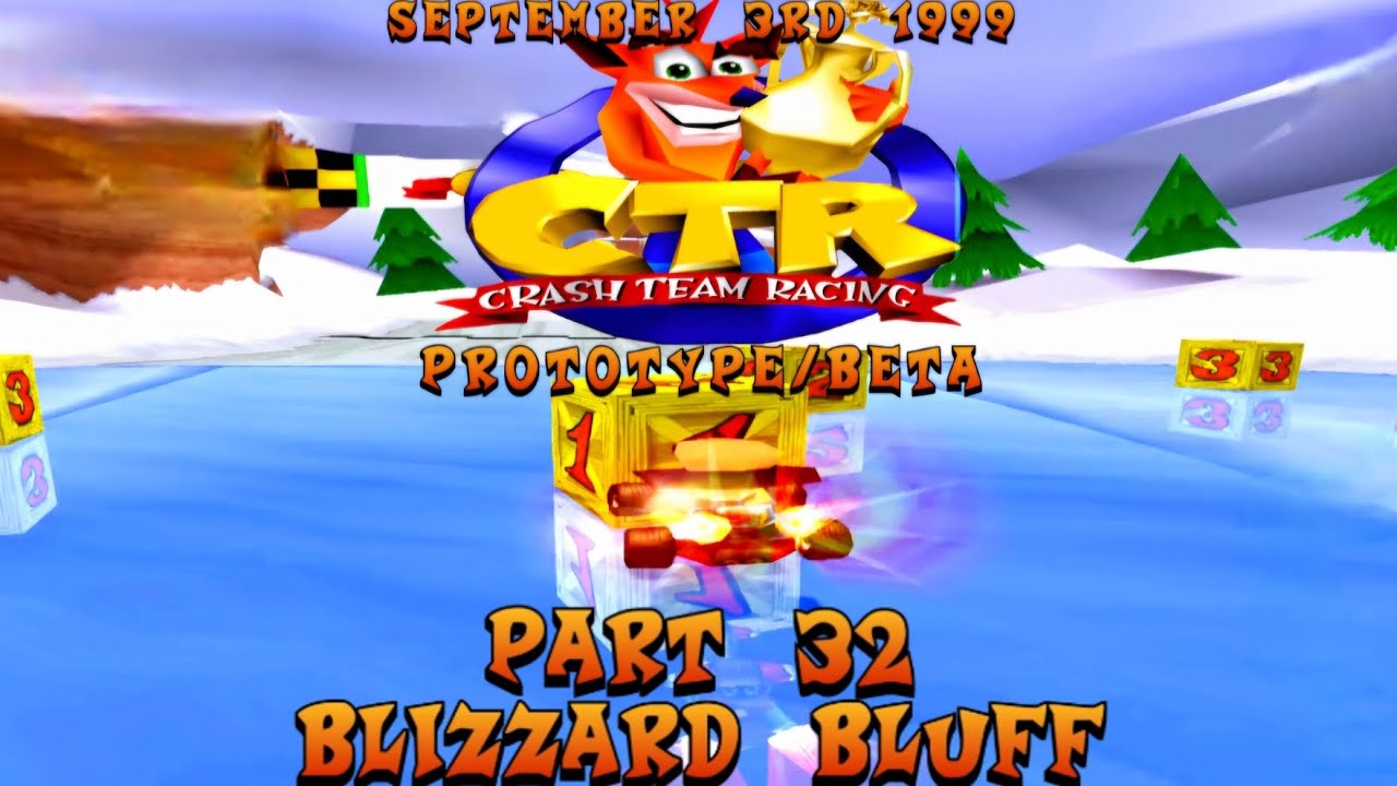 CTR Crash Team Racing Beta: (September 3, 1999) Part 32: Blizzard Bluff ...