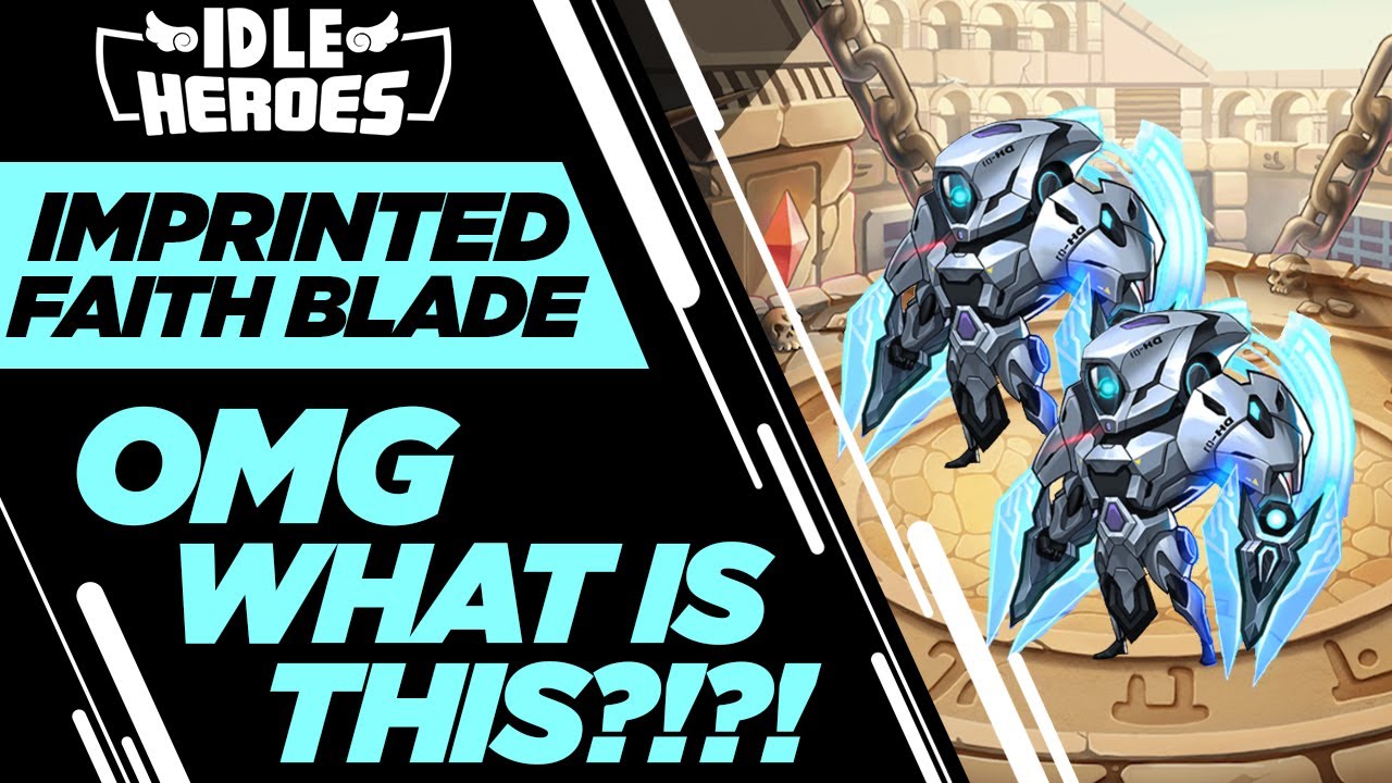 Idle Heroes - Faith Blade with Void Imprints IS OVERPOWERED!!!! - YouTube