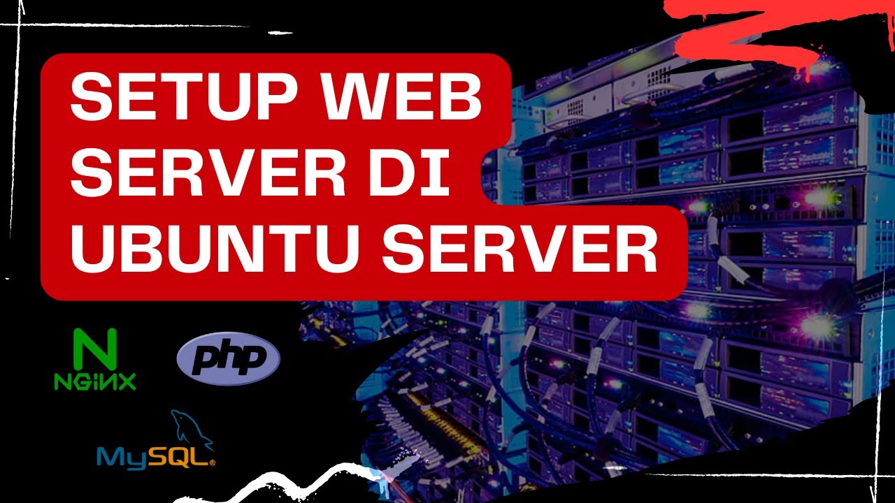 Setup Web Server Di Ubuntu Server Dengan Nginx Php Dan Mysql Youtube 1518