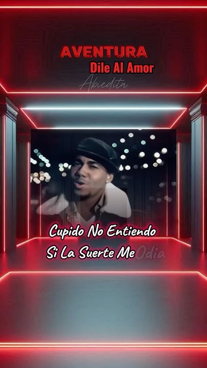 Aventura - Dile Al Amor #musica #edit - YouTube
