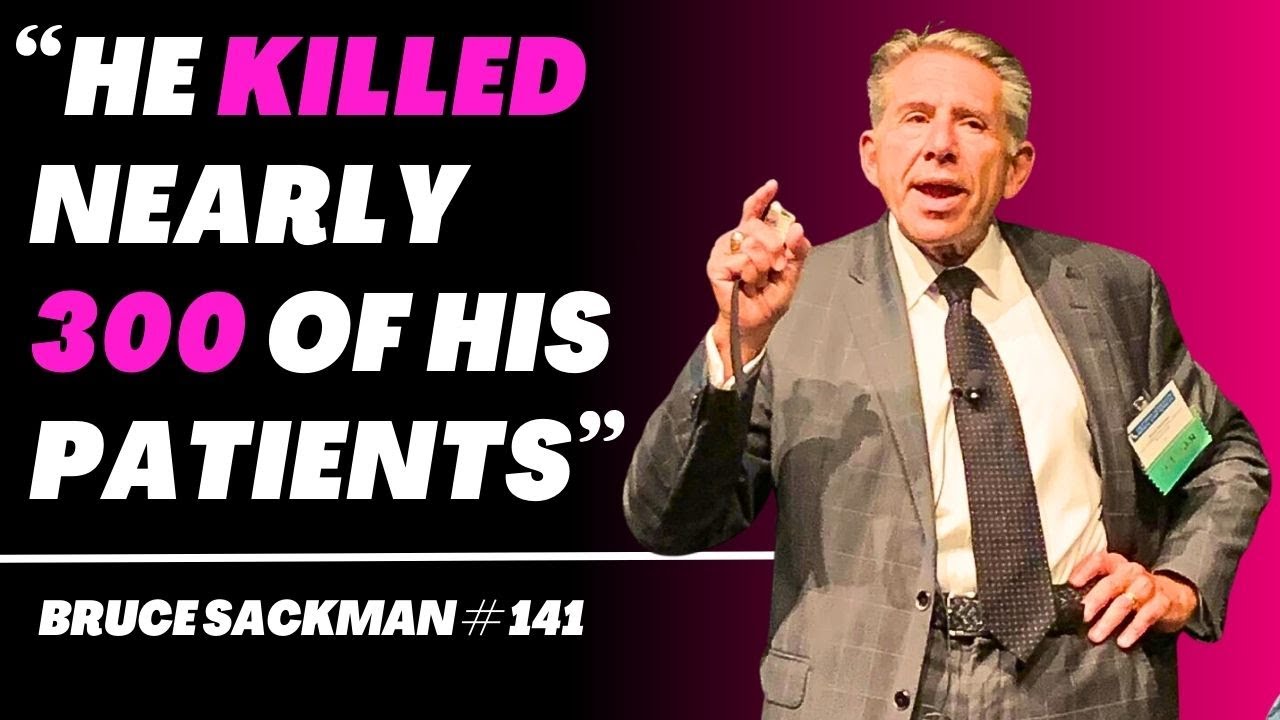 How Serial Killer Doctors Get Away with MASS Murder | Bruce Sackman ...