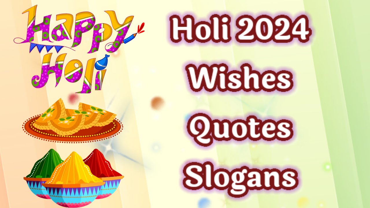 Happy Holi Wishes Quotes and Slogans in English| Happy Holi 2024 |Safe ...