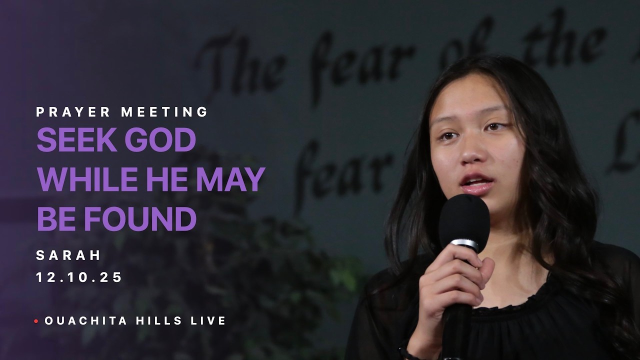 Sarah | Prayer Meeting | Ouachita Hills - YouTube