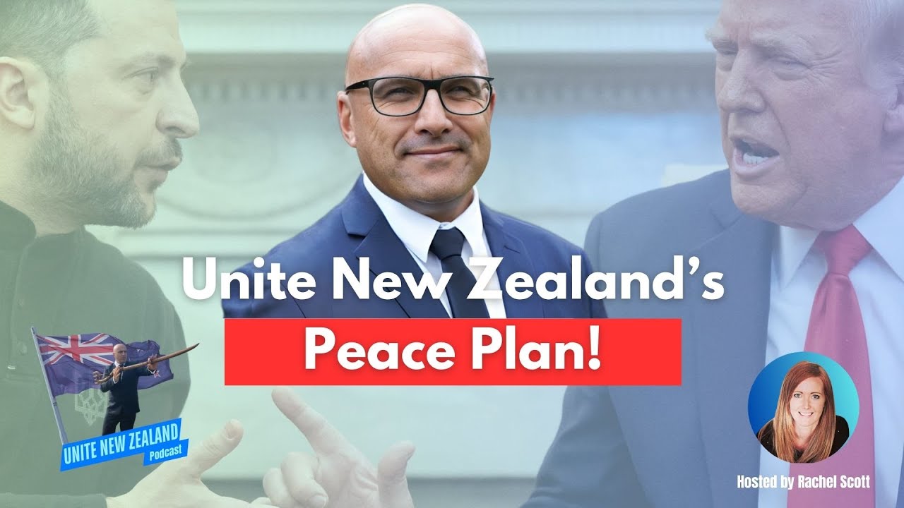 Unite New Zealand Podcast #11 - Unite New Zealand's Peace Plan - YouTube