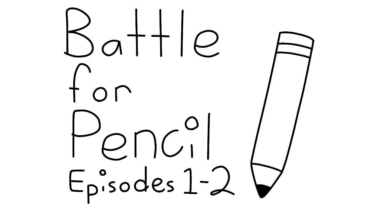 Battle for Pencil | Episodes 1-2 - YouTube