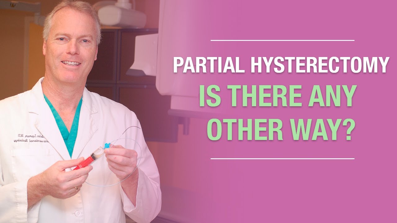 Definition of Partial Hysterectomy: Is There Any Other Way? - YouTube