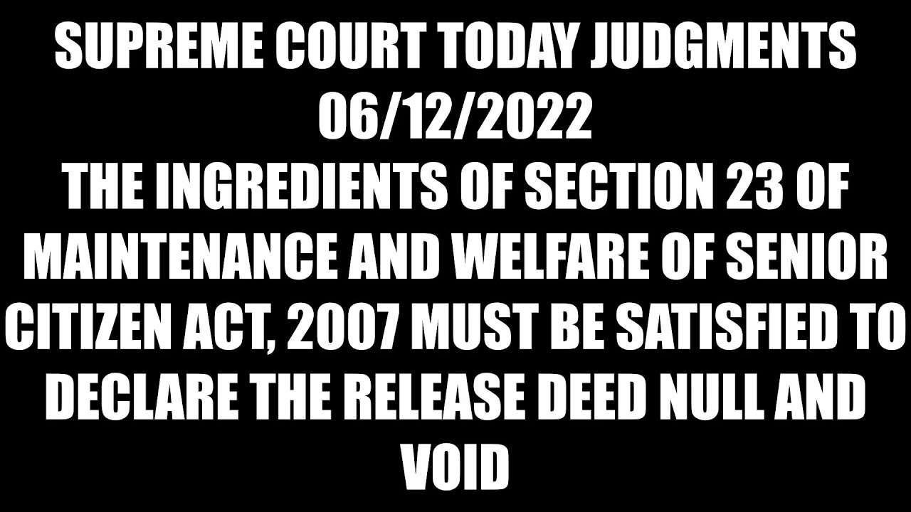 Supreme Court Judgment on Section 23 of Maintenance & welfare of Senior ...