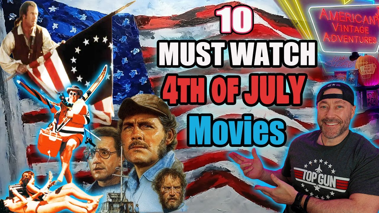10 MUST WATCH 4th of July Movies - YouTube