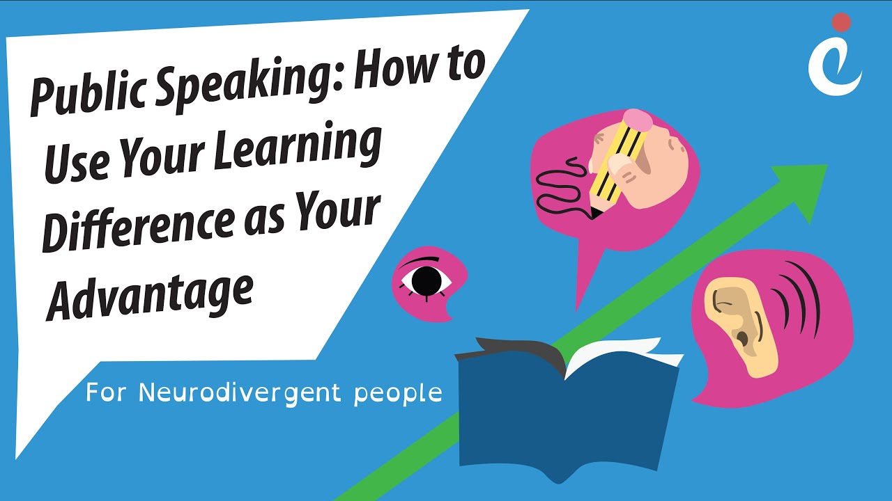 Public Speaking: How to Use Your Learning Difference as Your Advantage ...