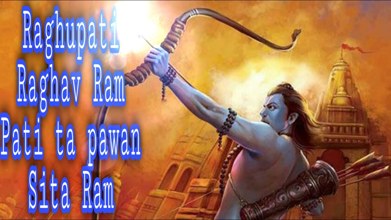 Raghupati Raghav Raja Ram Pati Ta Pawan Sita Ram"|Beautiful Ram Bhajan ...