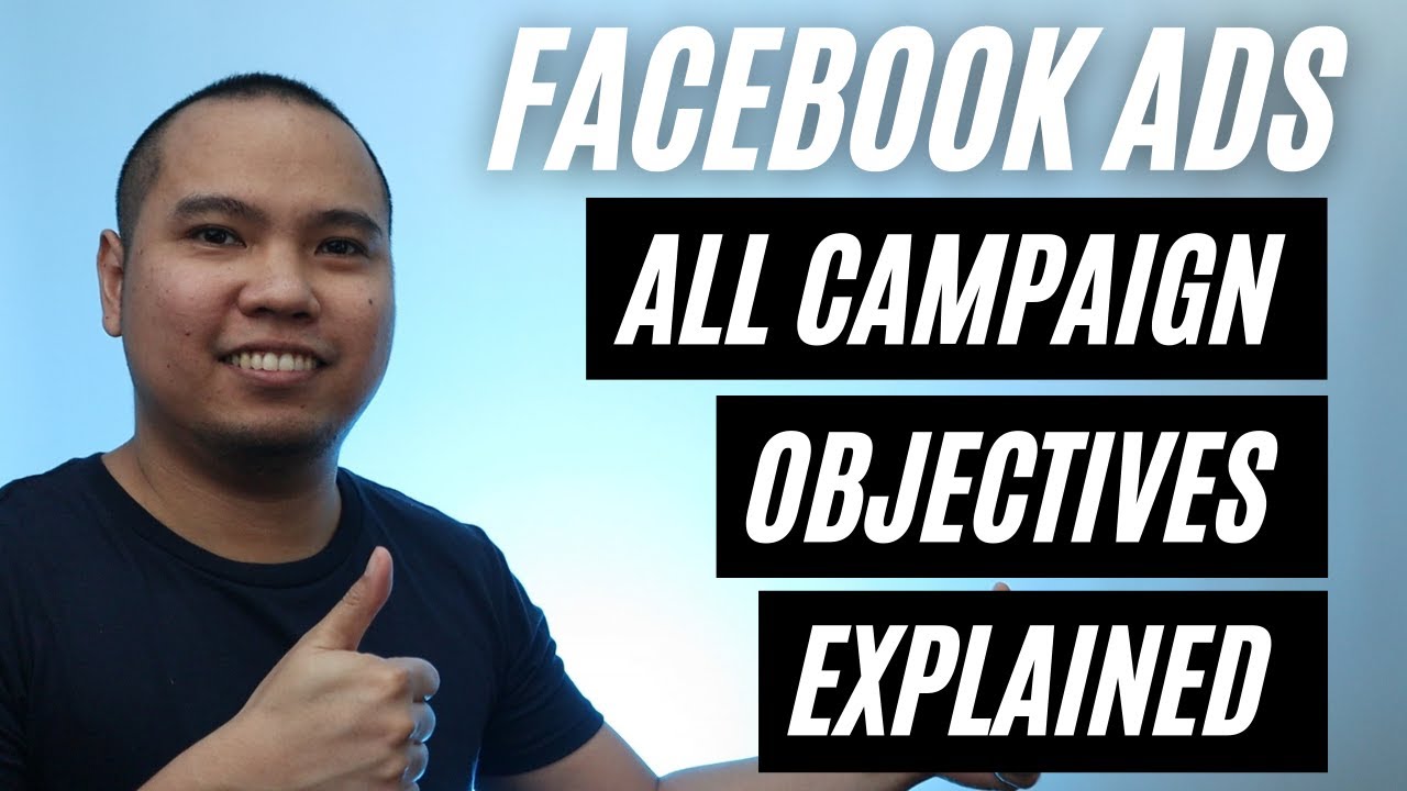 Facebook Ads Tutorial: All Facebook Ads Objectives Explained (Tagalog ...