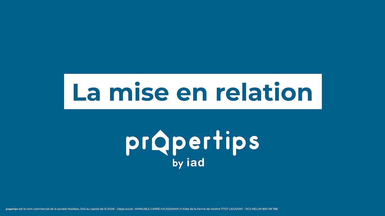 Pourquoi faire une mise en relation sur propertips ? - YouTube