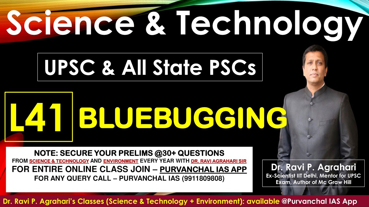L41. BLUEBUGGING | UPSC PRE CUM MAINS | DR. RAVI AGARAHRI SIR | PURVANCHAL IAS APP | - YouTube
