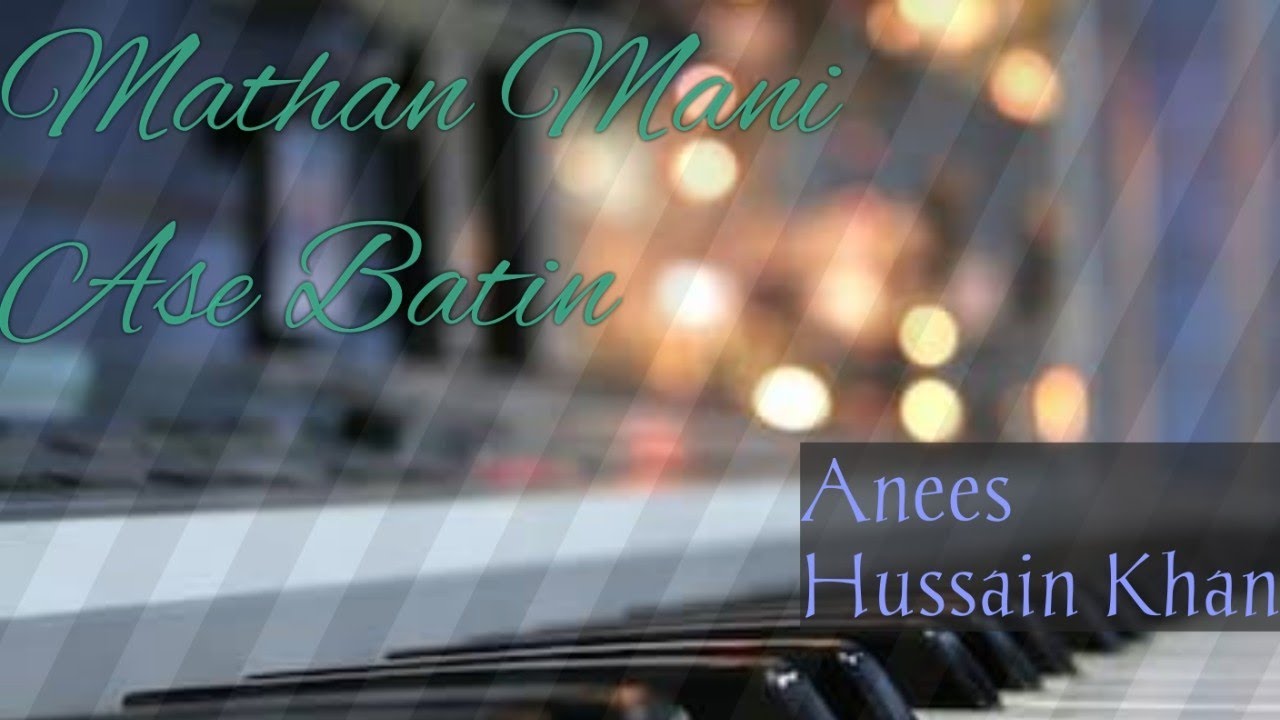 Mathan Mani Ase Bateen | Brushaski Song | Anees Hussain Khan - YouTube