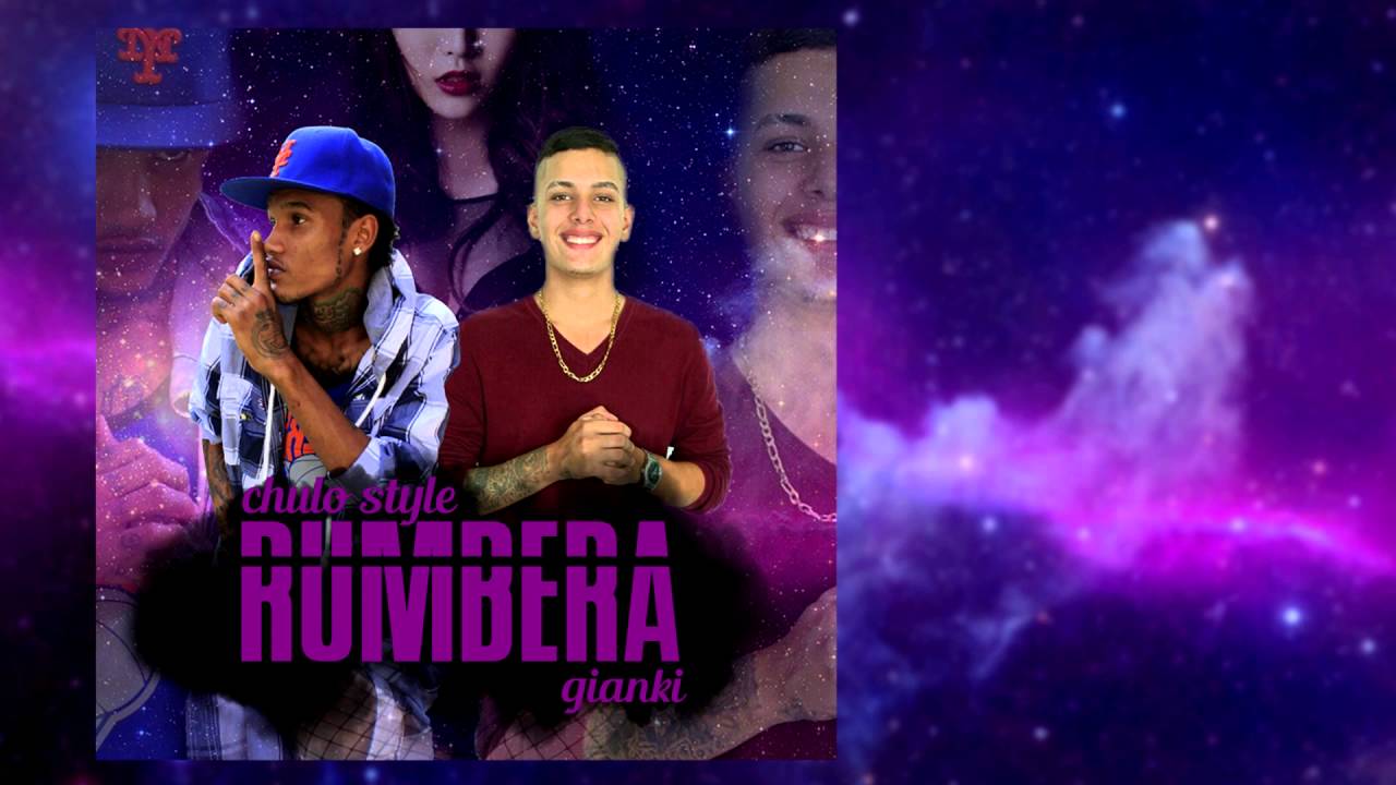 Chulo Style - Rumbera FT. Gianki Mc (Audio Oficial) - YouTube