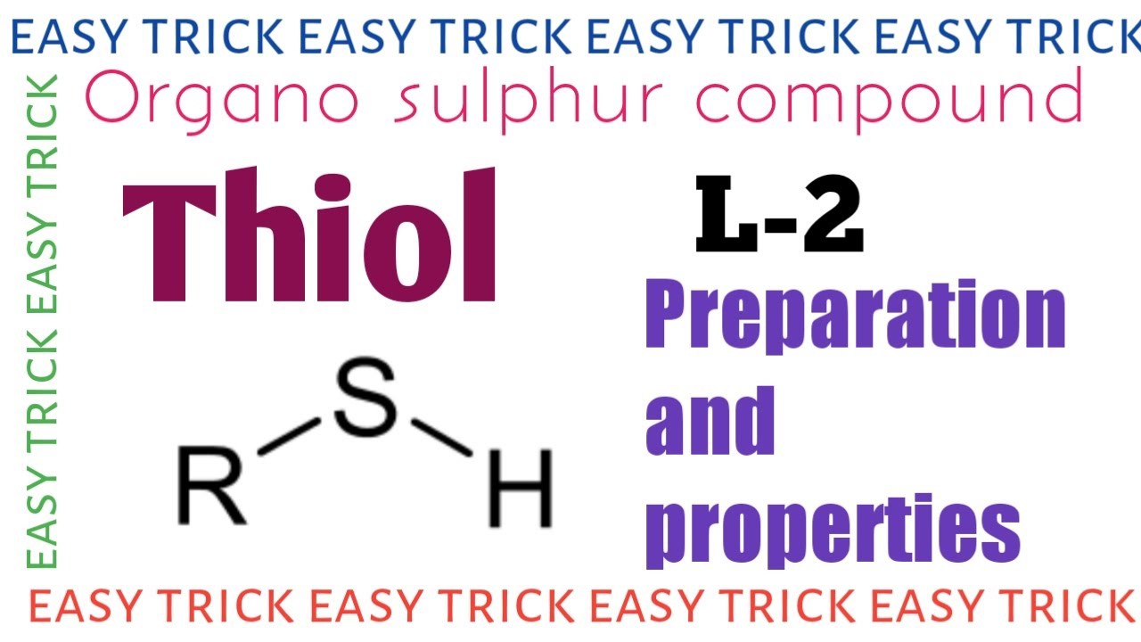 Thiol || preparation and properties with easy trick for Bsc 3rd year ...
