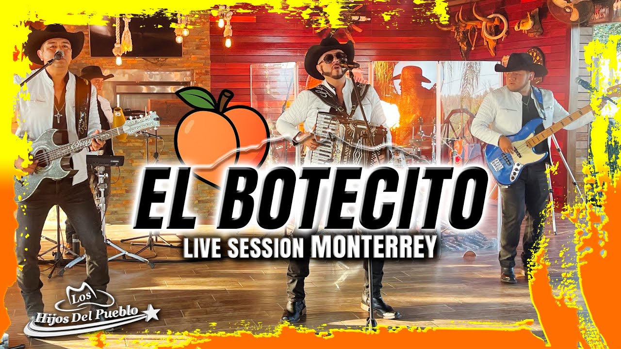 🍑 El Botecito - Los Hijos Del Pueblo (live session Monterrey) - YouTube ...