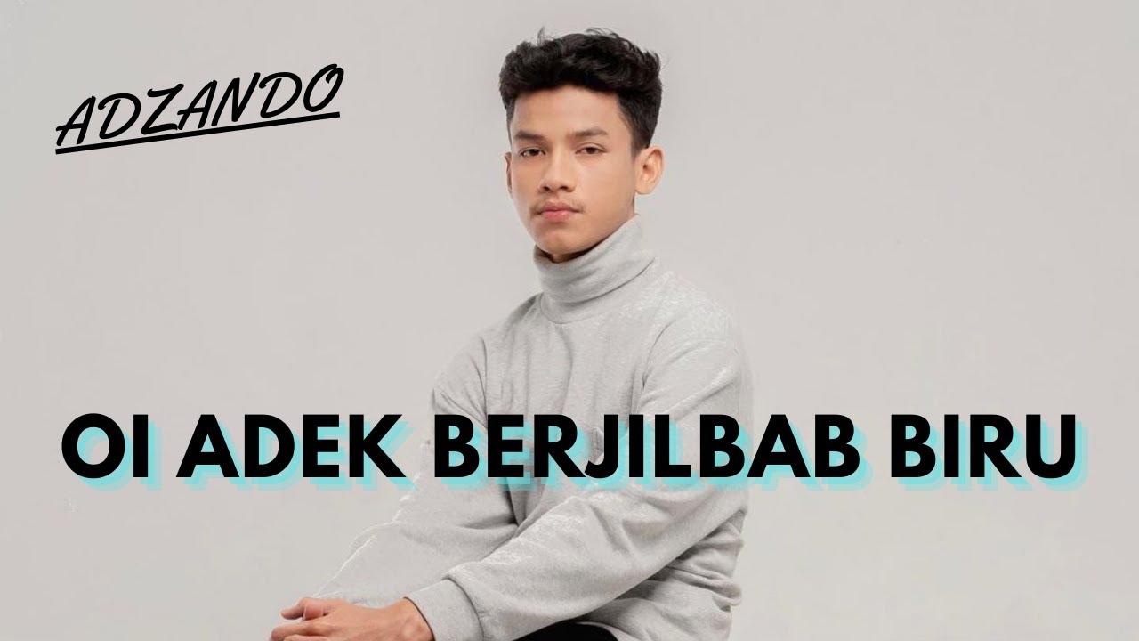 ADZANDO- Oi ADEK YANG BERJILBAB BIRU (COVER GITAR AKUSTIK) - YouTube
