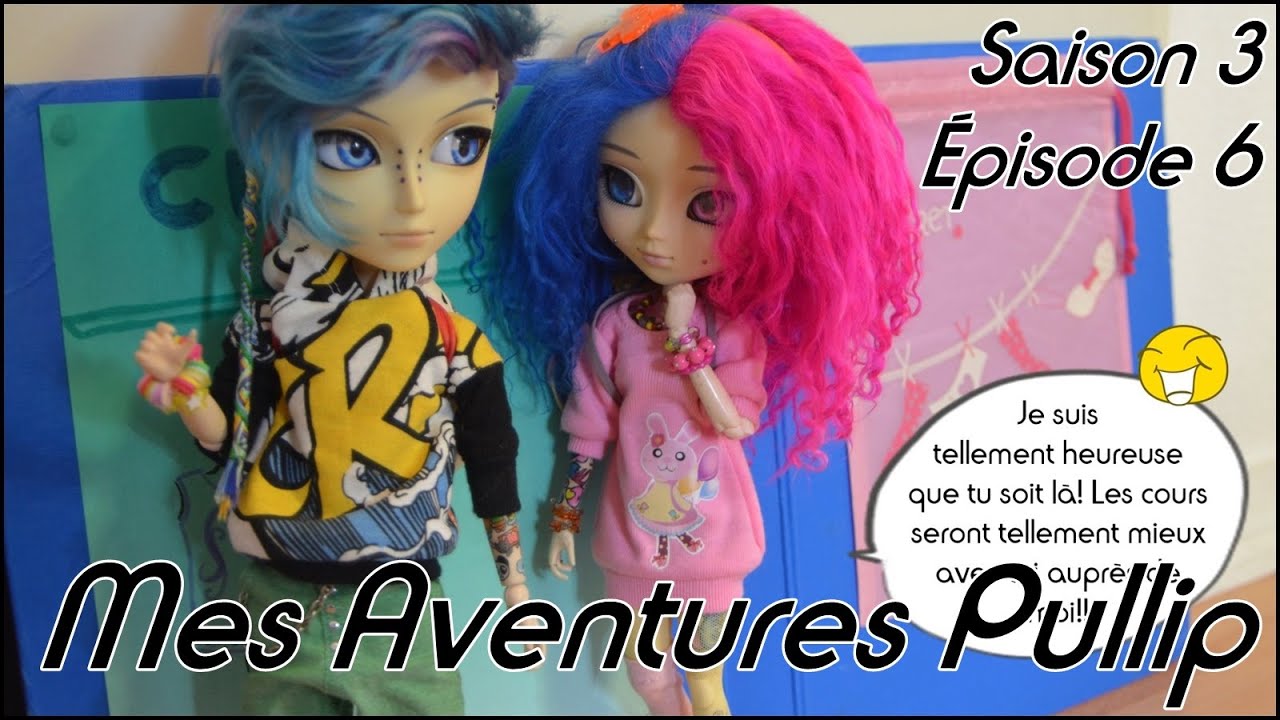 [SÉRIE PULLIP] Mes Aventures Pullip ║ Saison 3 Épisode 6 - YouTube