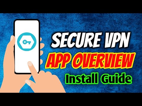 Secure VPN - Safer Internet App OverView & Install Guide
