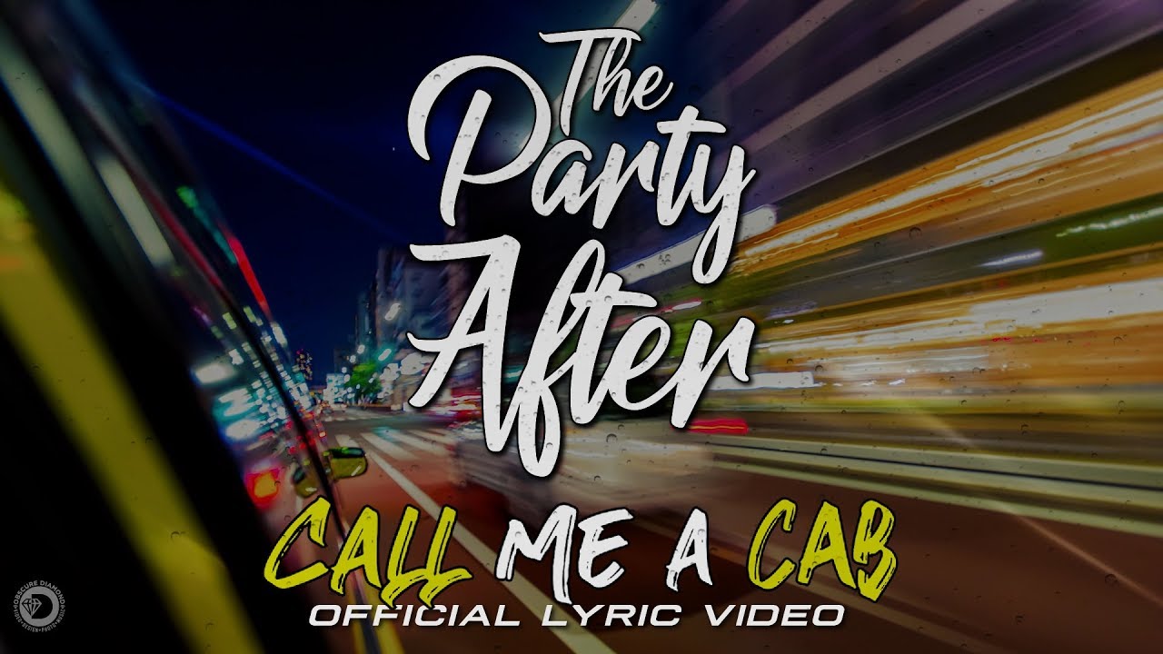 The Party After - Call Me a Cab [OFFICIAL LYRIC VIDEO] - YouTube