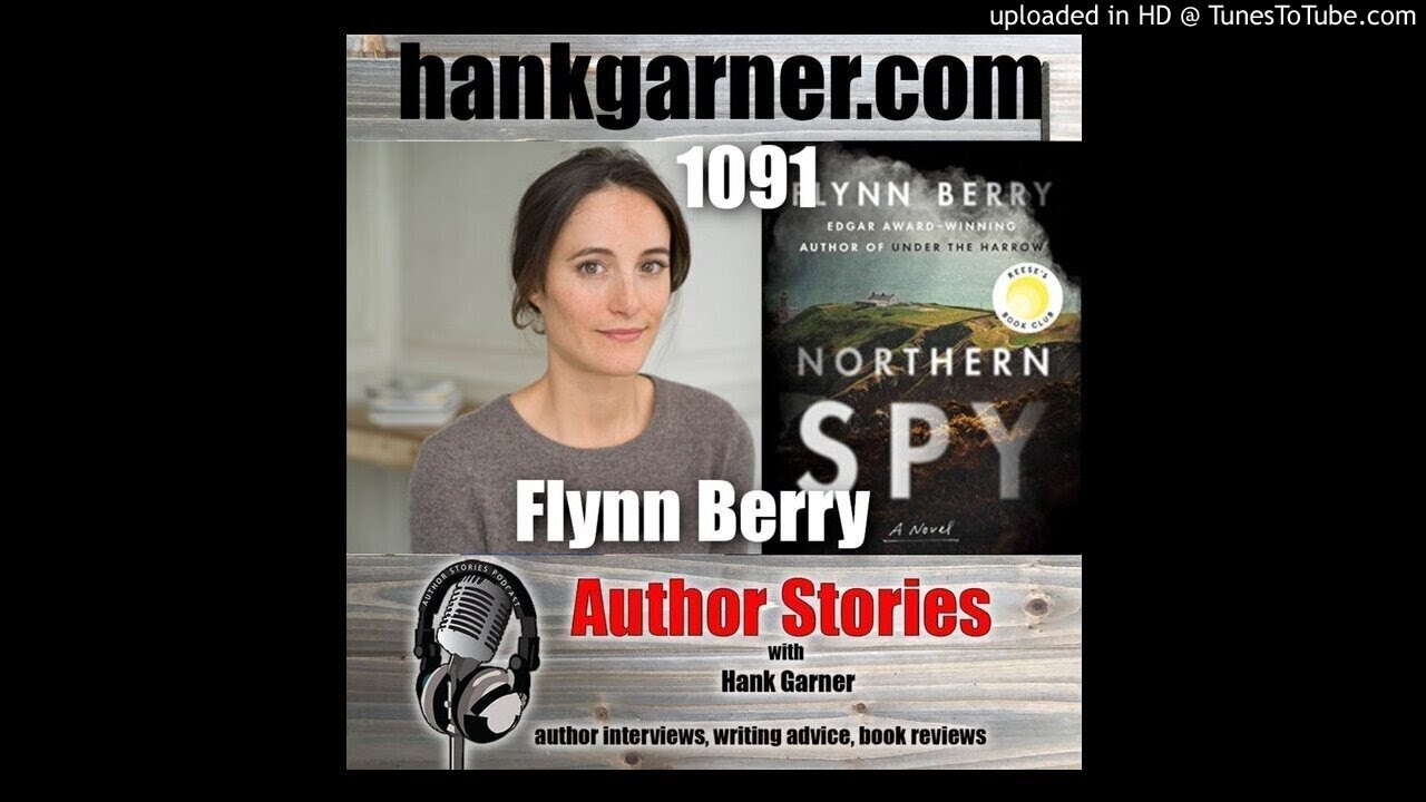 Author Stories Podcast Episode 1091 | Flynn Berry Returns With Northern ...