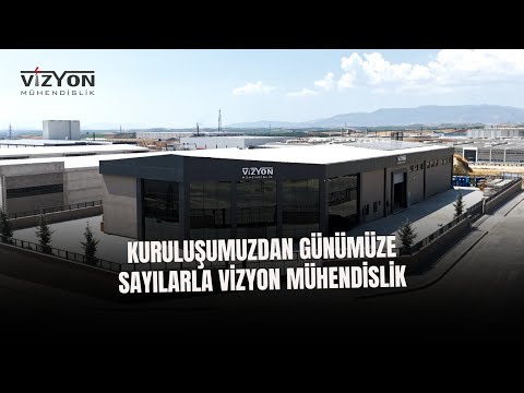 Kuruluşumuzdan Günümüze Sayılarla Vizyon Mühendislik
